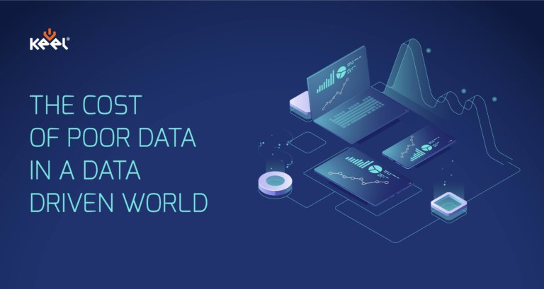 The cost of poor data in a data driven world - Keel Solution